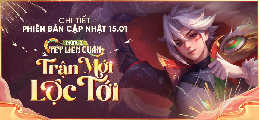 CHI TIẾT BẢN CẬP NHẬT CÀN NGUYÊN TIÊN CẢNH 15.01.2025 | Liên Quân Mobile